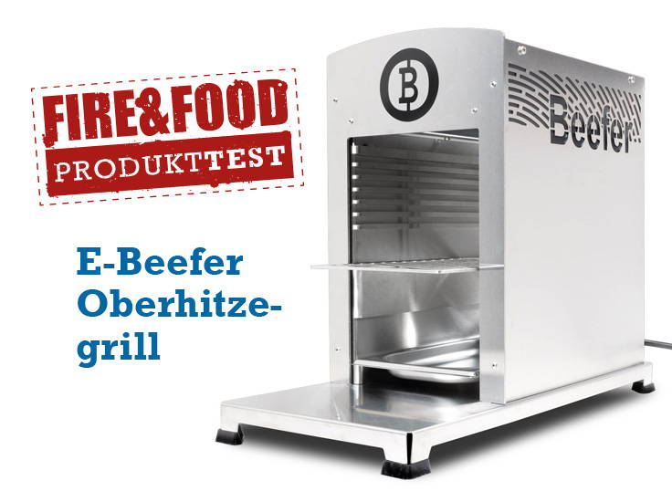 Product test: E-Beefer top heat grill – FIRE&FOOD